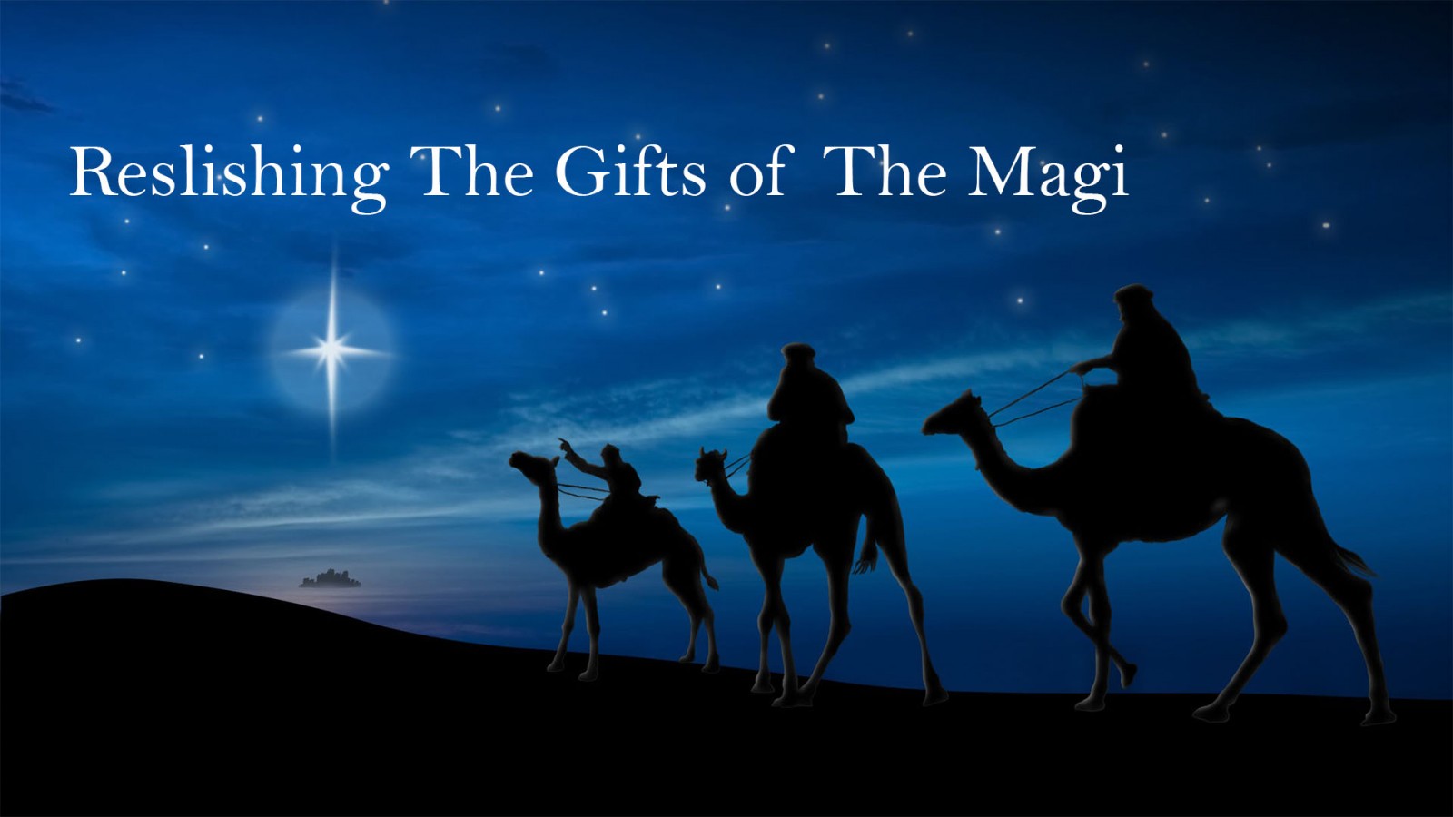 Relishing The Gifts of the Magi – Bethel Lutheran Brethren Church